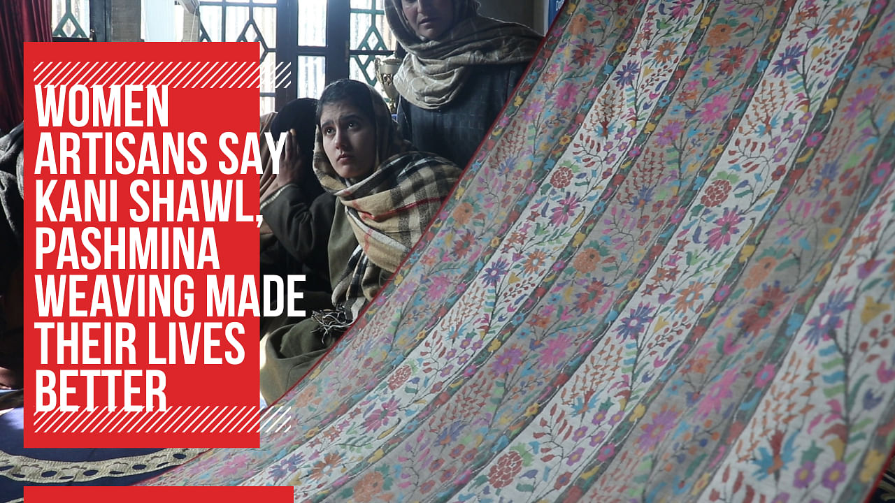 Video | Women artisans say Kani Shawl, Pashmina weaving made their ...
